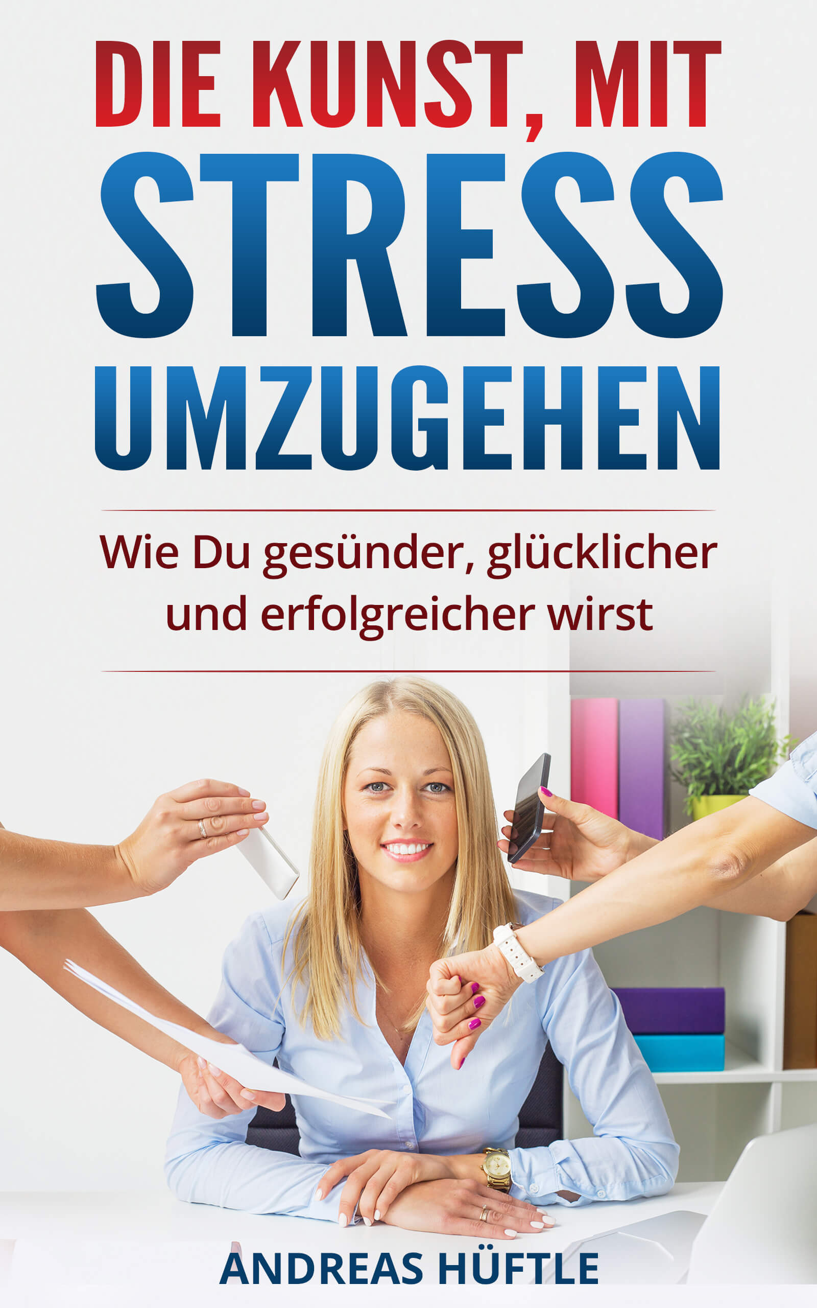 Stressbewältigung - Expertenwissen zur Theorie über die Bewältigung von ...